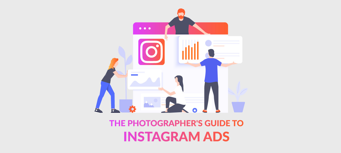 The Beginner’s Guide to Marketing Your Photography with Instagram Ads